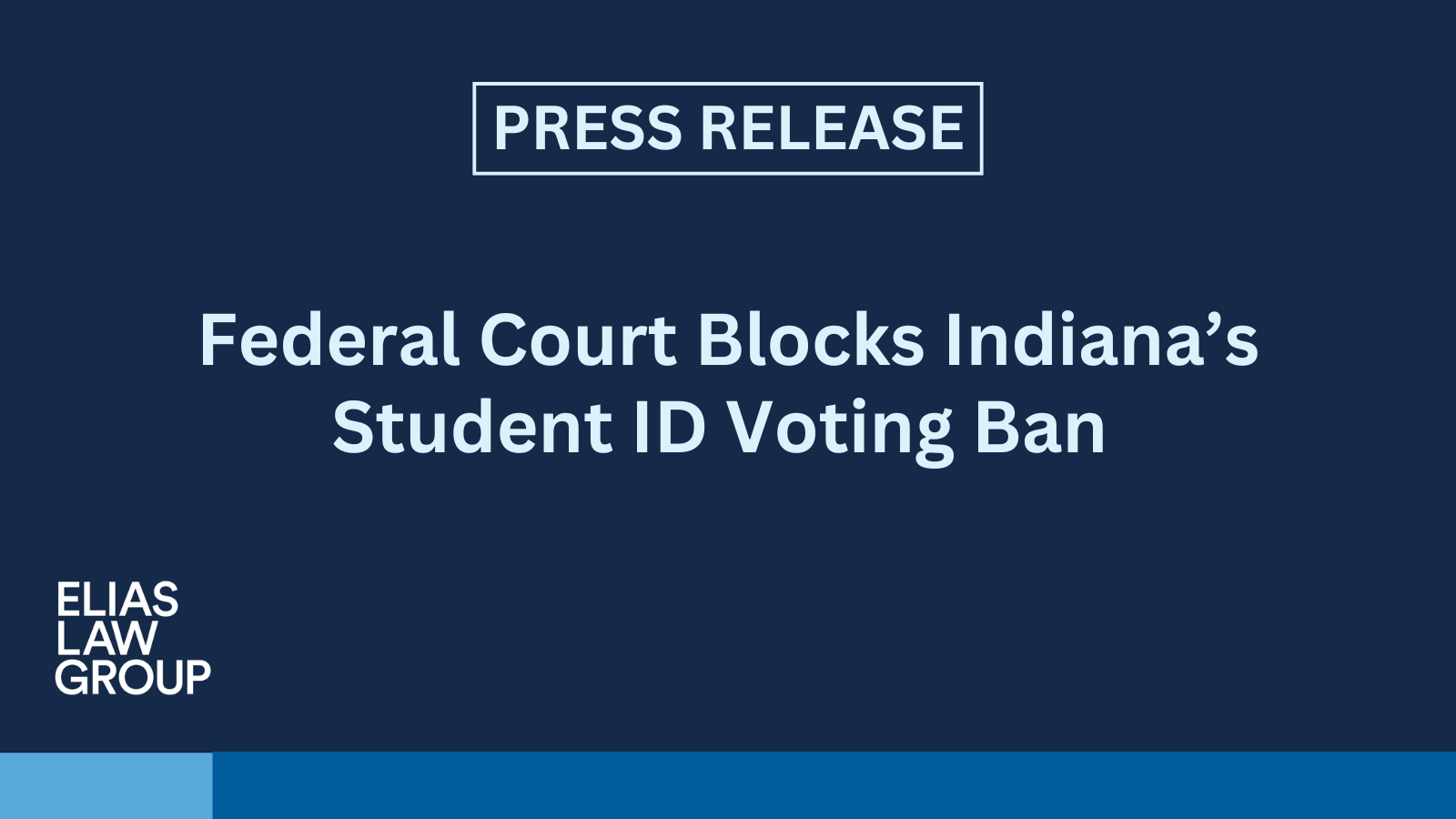 Federal Court Blocks Indiana’s Student ID Voting Ban - Elias Law